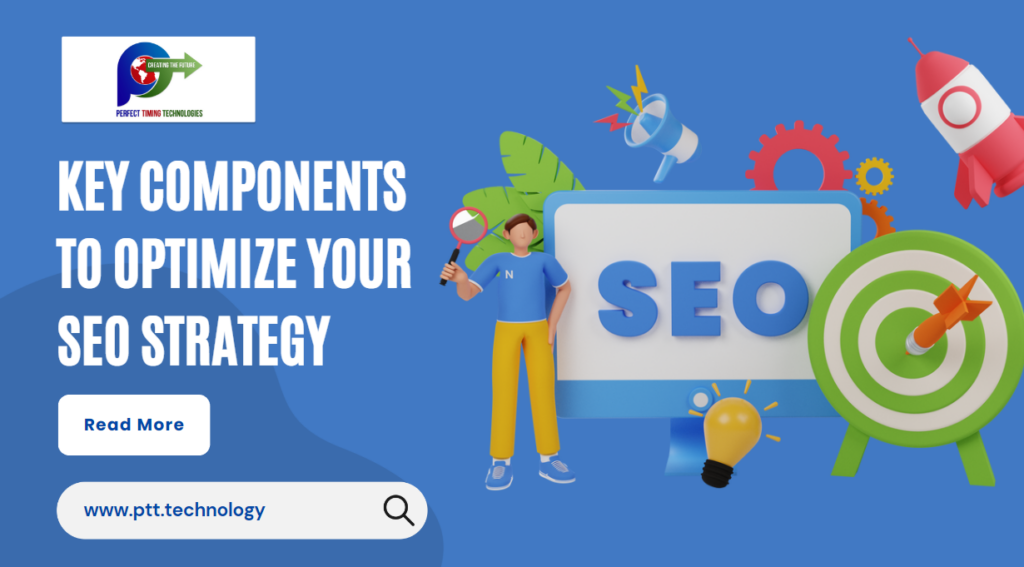 Key Components to Optimize your SEO Strategy – Perfect Timing ...