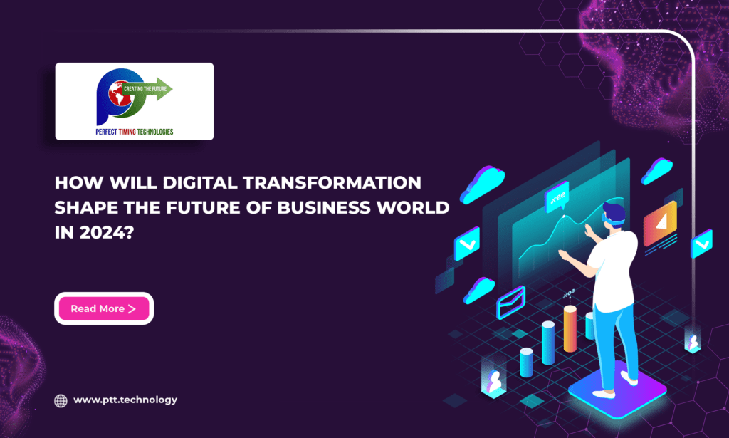 HOW WILL DIGITAL TRANSFORMATION SHAPE THE FUTURE OF BUSINESS WORLD IN ...