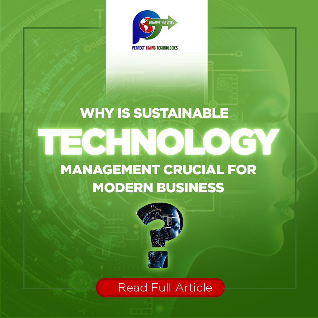 WHY IS SUSTAINABLE TECHNOLOGY MANAGEMENT CRUCIAL FOR MODERN BUSINESS ...
